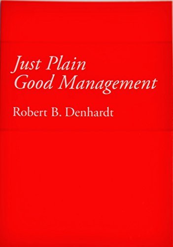 Just Plain Good Management Paperback Robert Denhardt by Robert B ...
