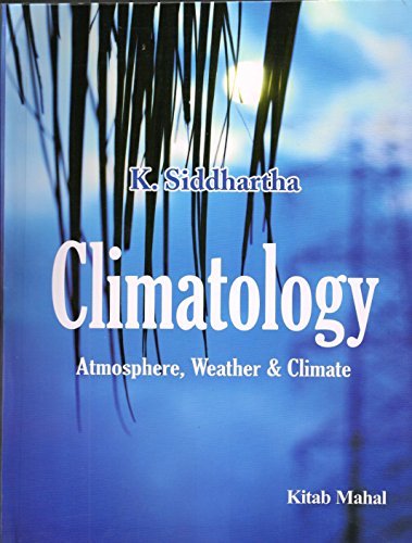 Climatology Atmosphere, Weather & Climate by K. Siddhartha | Goodreads