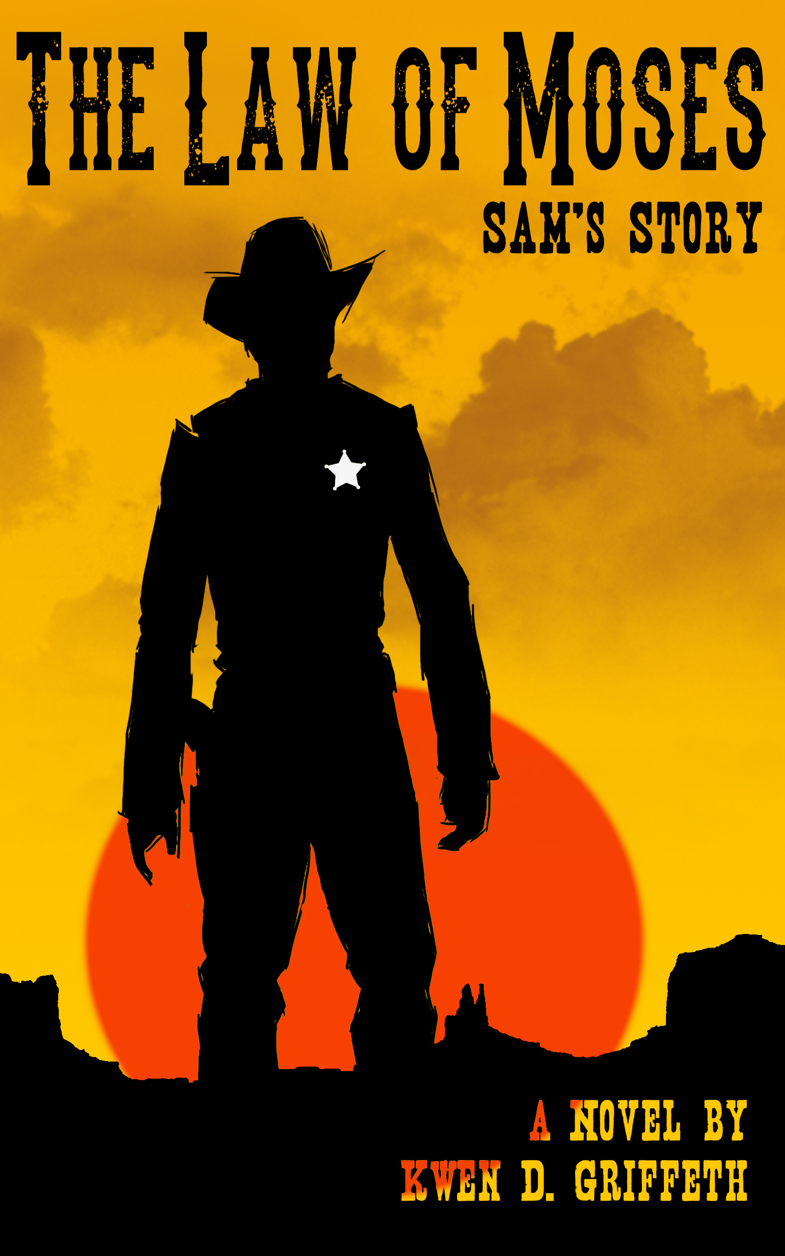 The Law of Moses (Sam and Laura Book One) by Kwen D. Griffeth | Goodreads