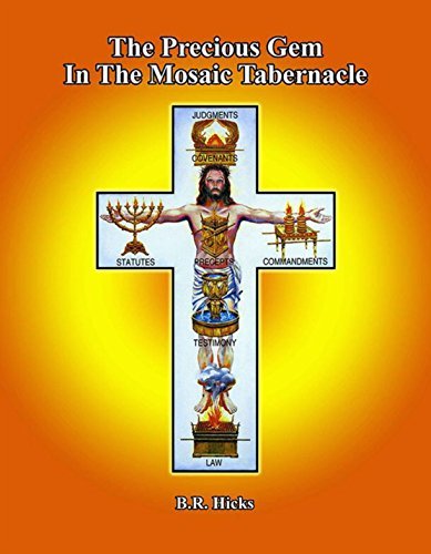 Precious Gem in the Mosaic Tabernacle by B.R. Hicks | Goodreads