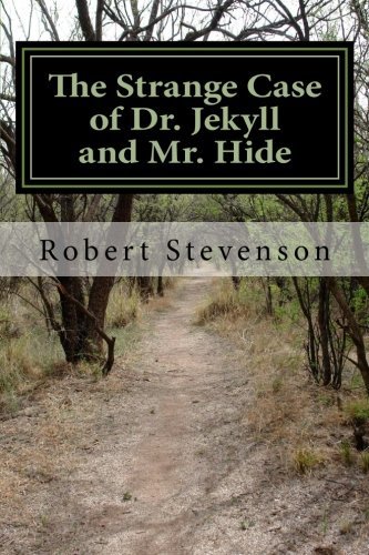 The Strange Case of Dr. Jekyll and Mr. Hide by Robert Louis Stevenson ...