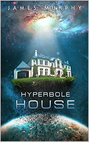 HYPERBOLE HOUSE by James Murphy | Goodreads