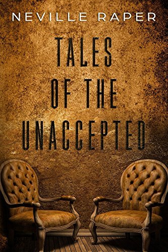 Tales of The Unaccepted by Neville Raper | Goodreads