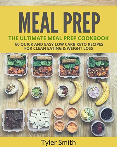 Meal Prep: The Ultimate Meal Prep Cookbook-60 Quick and Easy Low Carb ...
