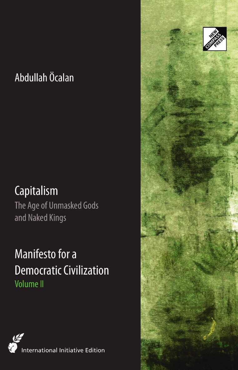Capitalism, The Age of Unmasked Gods and Naked Kings. Manifesto for a ...