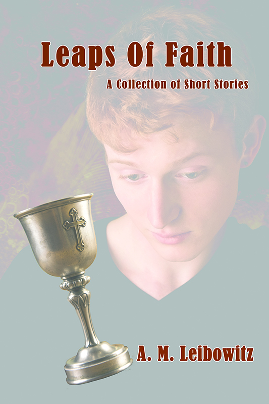 Leaps of Faith by A.M. Leibowitz | Goodreads