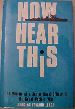 Now Hear This: The Memoir of a Junior Naval Officer in the Great ...