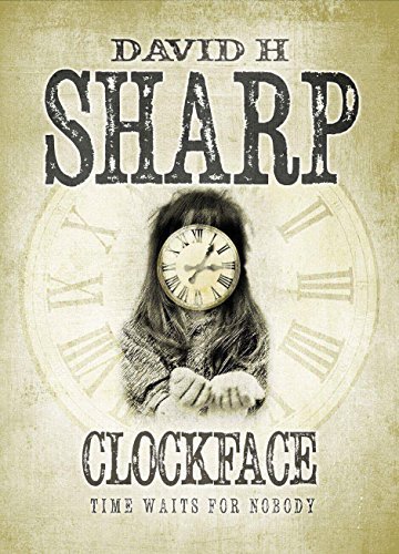 Clockface by David H. Sharp | Goodreads