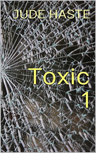Toxic 1 & Toxic 2 by Jude Haste | Goodreads