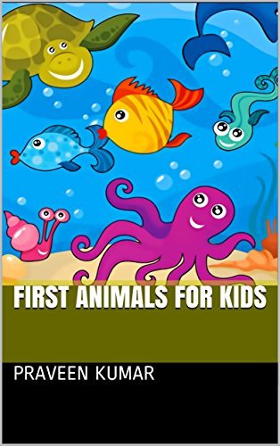 First animals for kids by Praveen Kumar | Goodreads