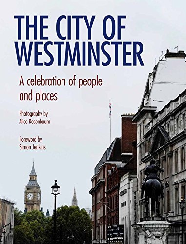 The City of Westminster: A Celebration of People and Places by Alice ...
