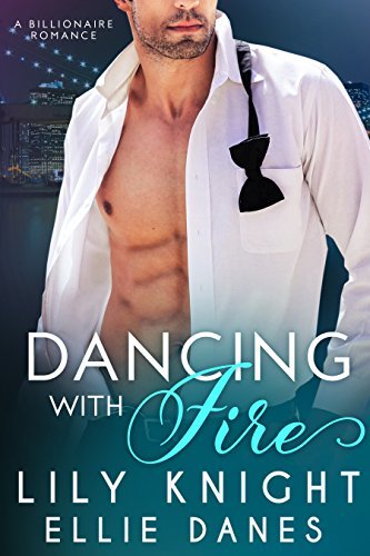 Dancing with Fire by Ellie Danes | Goodreads