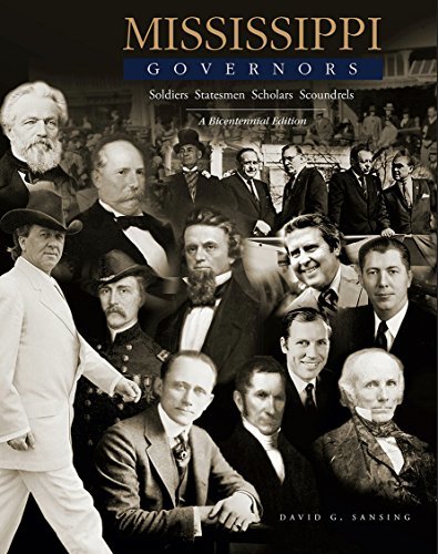 Mississippi Governors: Soldiers Statesmen Scholars Scoundrels by David ...