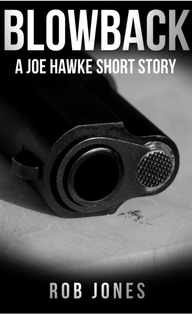 Blowback (An ECHO Origins Story - Joe Hawke) by Rob Jones | Goodreads