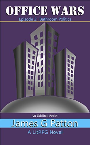Office Wars: Bathroom Politics by James G. Patton | Goodreads