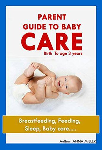 PARENT GUIDE ON BABY CARE: BIRTH TO THREE YEARS: BREASFEEDING BABY ...