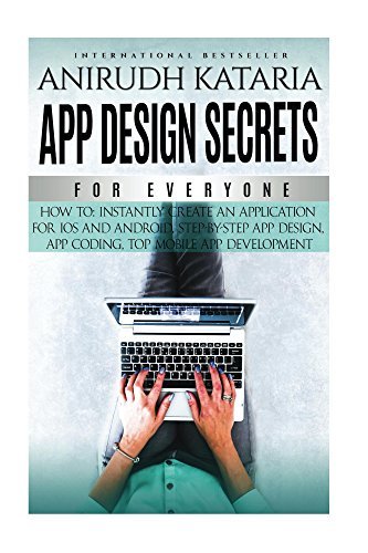 "APP DESIGN SECRETS" For Everyone,How To Instantly Create An ...