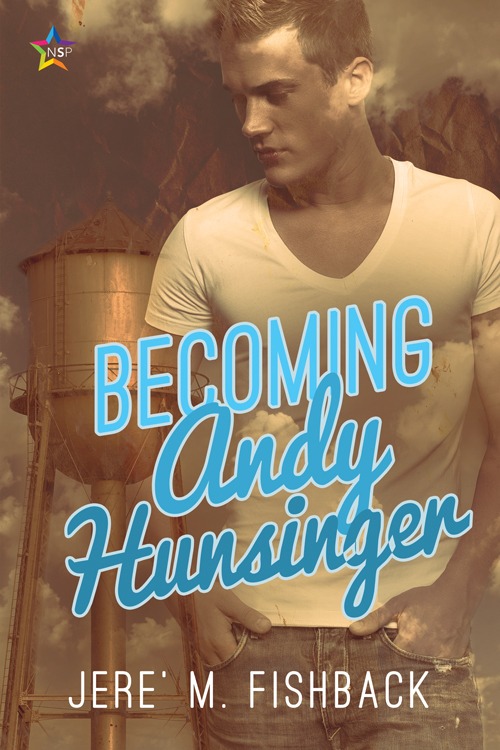 Becoming Andy Hunsinger by Jere' M. Fishback | Goodreads