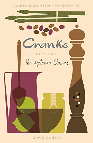 Cranks Recipe Book: The Vegetarian Classics by David Canter | Goodreads