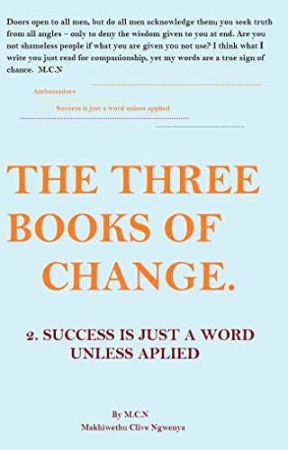 THE THREE BOOKS OF CHANGE.: Book #2 Success is just a word unless ...