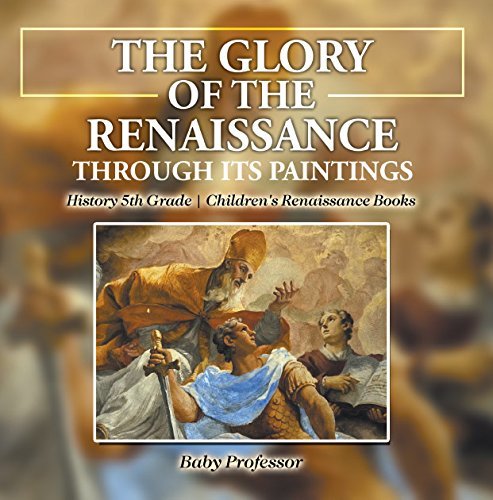 The Glory of the Renaissance through Its Paintings : History 5th Grade ...