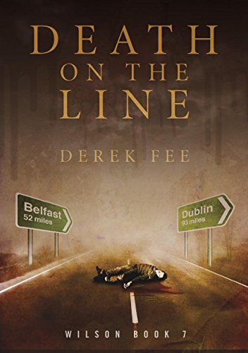 Death on the Line (Detective Ian Wilson, #7) by Derek Fee | Goodreads