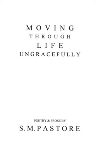 Moving Through Life Ungracefully by S.M. Pastore | Goodreads