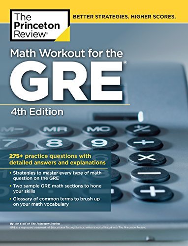 Math Workout for the GRE: 275+ Practice Questions with Detailed Answers ...