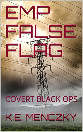 EMP FALSE FLAG: A Post-Apocalyptic EMP Survival Story by K.E. MENCZKY ...