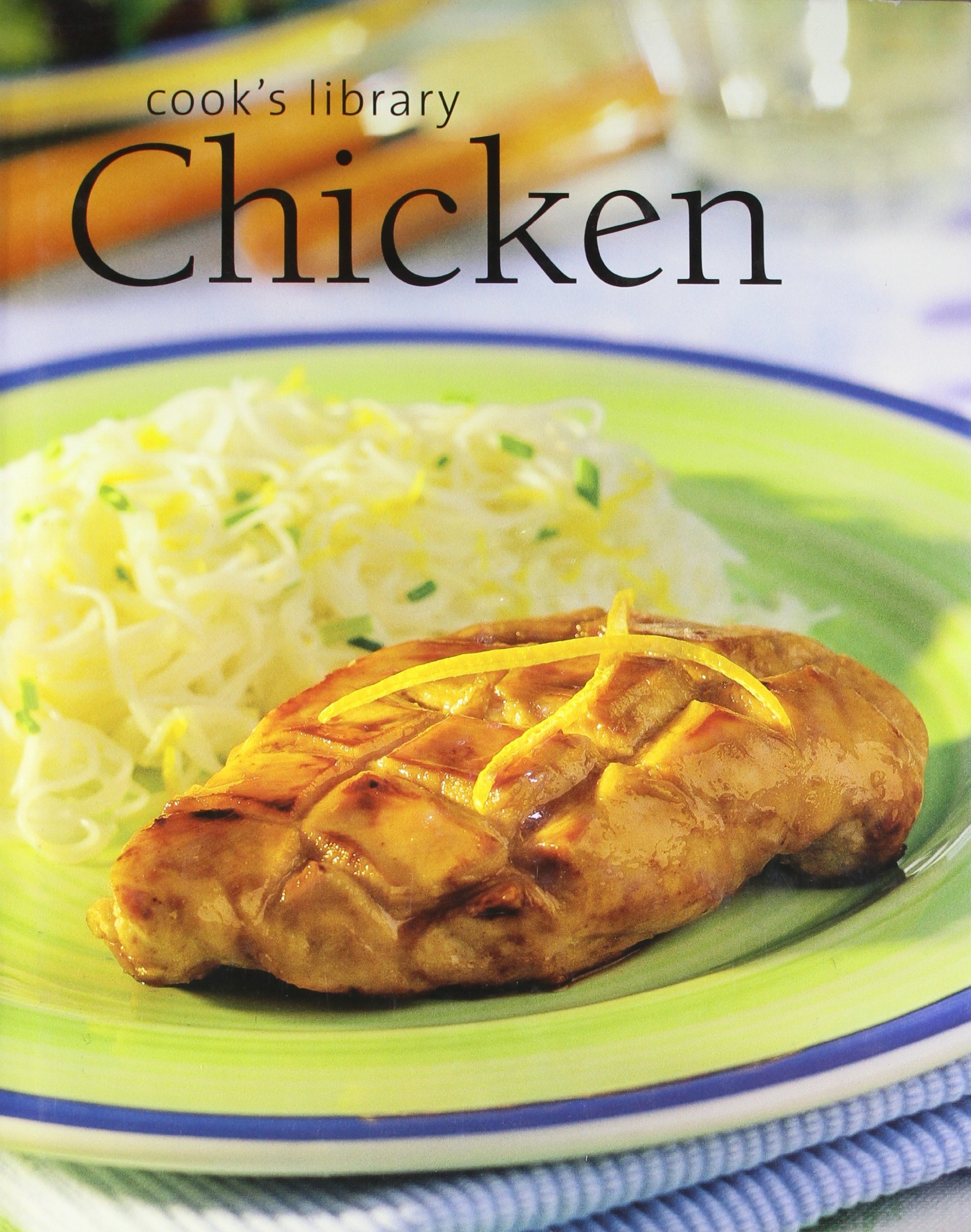 Cook's Library: Chicken by Parragon Books | Goodreads