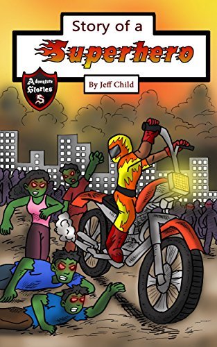 Story of a Superhero: The Superhero Who Stopped the Zombie Plague by ...