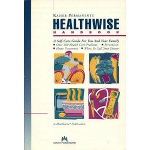 Healthwise Handbook: A Self-Care Manual For You and Your Family by ...