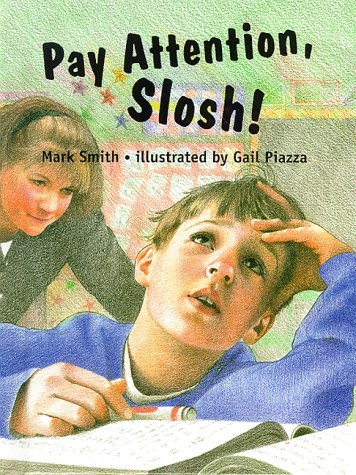 Pay Attention, Slosh by Mark Smith | Goodreads