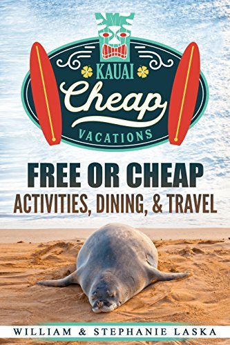 KAUAI CHEAP VACATIONS: Free or Cheap Activities, Dining and Travel by ...