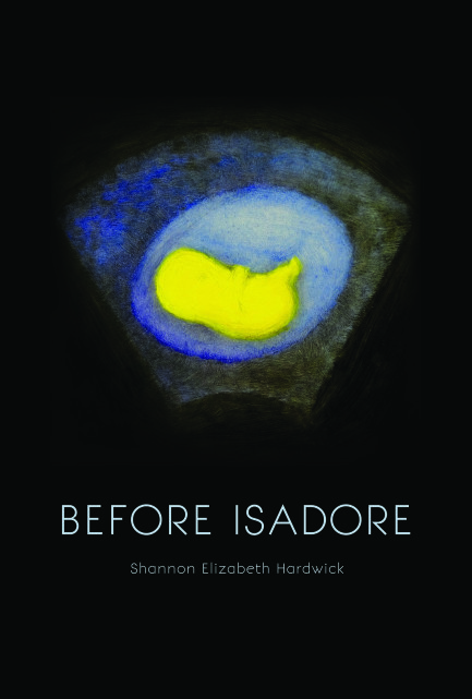 Before Isadore by Shannon Elizabeth Hardwick | Goodreads