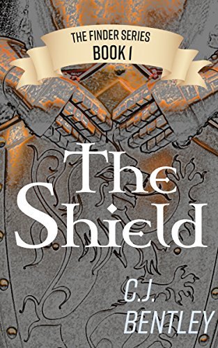 The Shield (The Finder #1) by C.J. Bentley | Goodreads