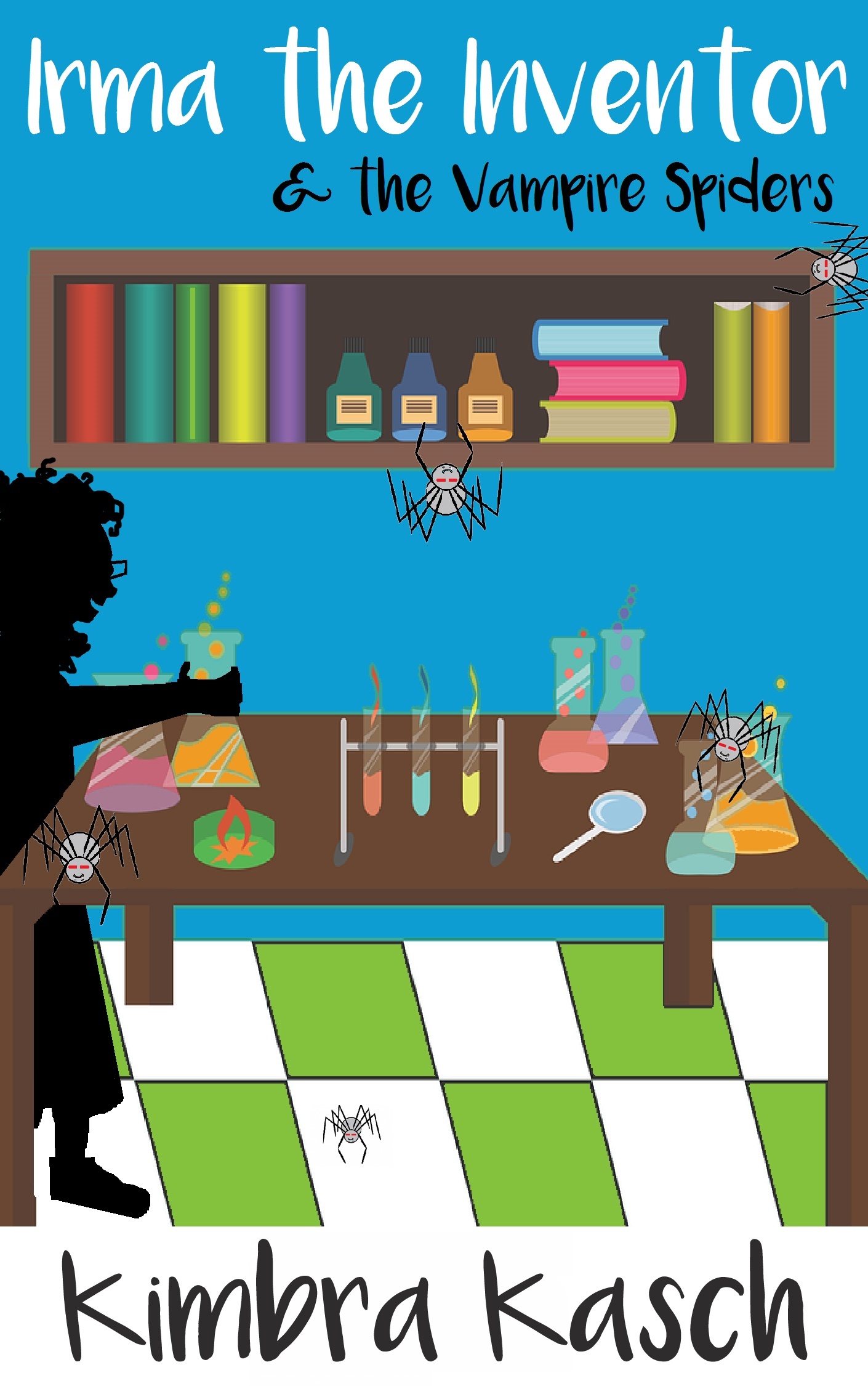 Irma the Inventor and the Vampire Spiders by Kim Kasch | Goodreads