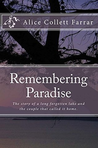 Remembering Paradise: The story of a long forgotten lake and the couple ...