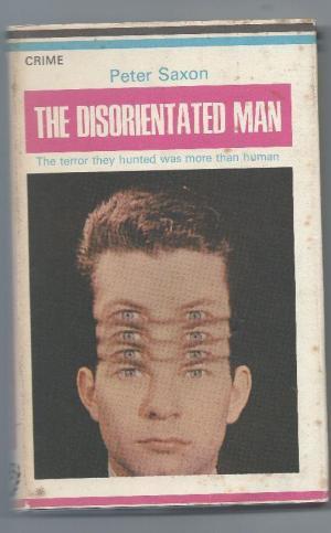 The Disorientated Man by Peter Saxon | Goodreads