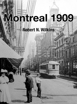 Montreal 1909 by Robert N. Wilkins | Goodreads