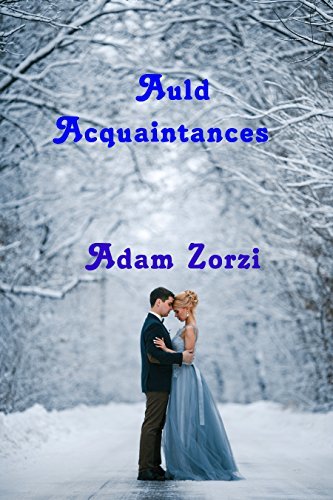Auld Acquaintances by Adam Zorzi | Goodreads