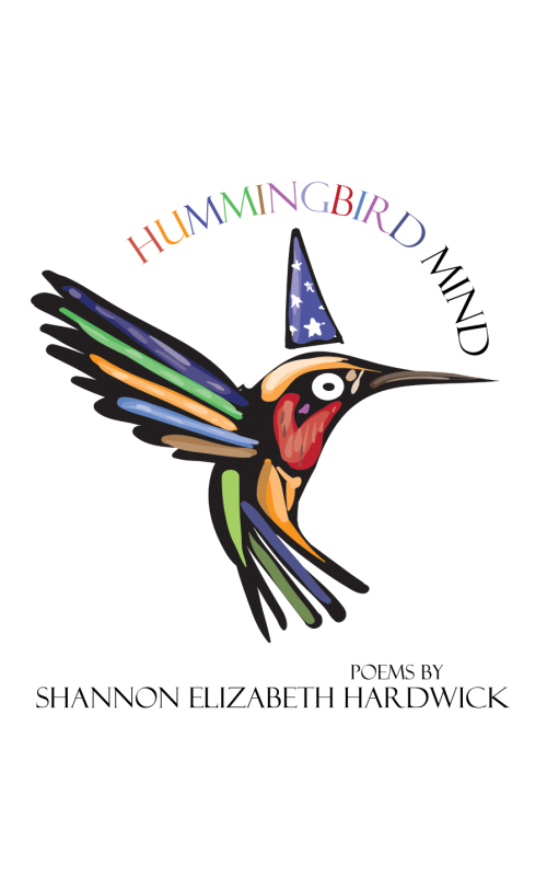 Hummingbird Mind by Shannon Elizabeth Hardwick | Goodreads