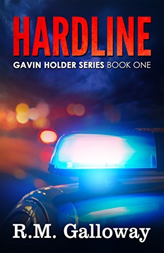 Hardline (Gavin Holder Series #1) by R.M. Galloway | Goodreads