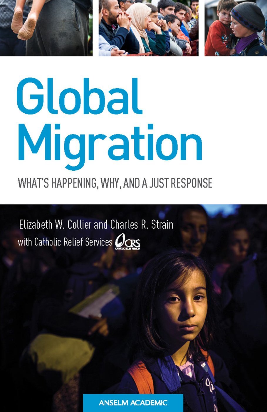 Global Migration: What's Happening, Why, and a Just Response by ...