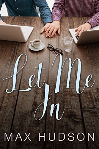 Let Me In by Max Hudson | Goodreads