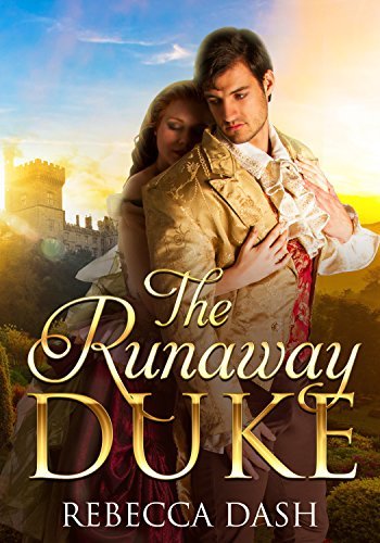 The Runaway Duke by Rebecca Dash | Goodreads