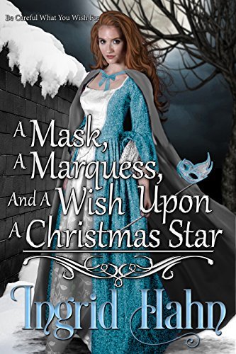 A Mask, A Marquess, and a Wish Upon a Christmas Star by Ingrid Hahn | Goodreads