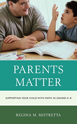 Parents Matter: Supporting Your Child with Math in Grades K-8 by Regina ...