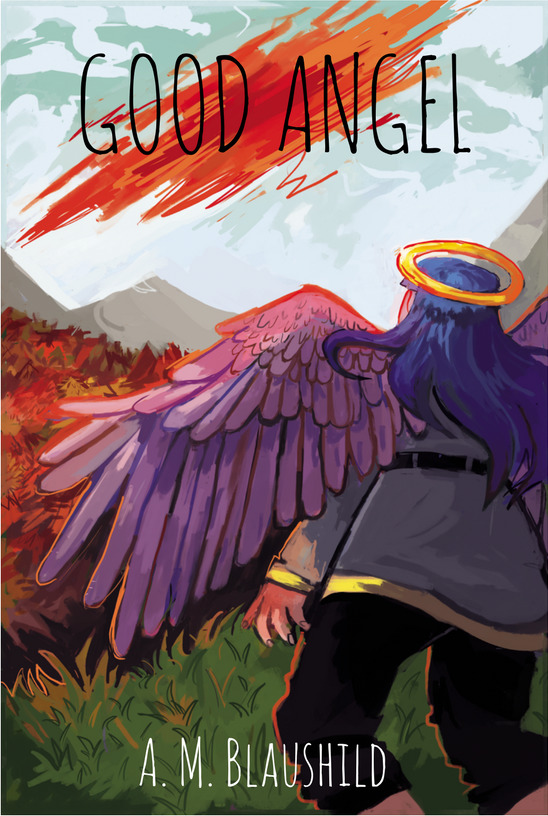 Good Angel (Good Angel, #1) by A.M. Blaushild | Goodreads