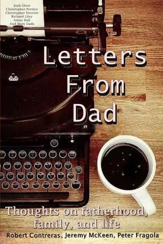Letters From Dad: Thoughts on Fatherhood, Family, and Life by Jeremy ...